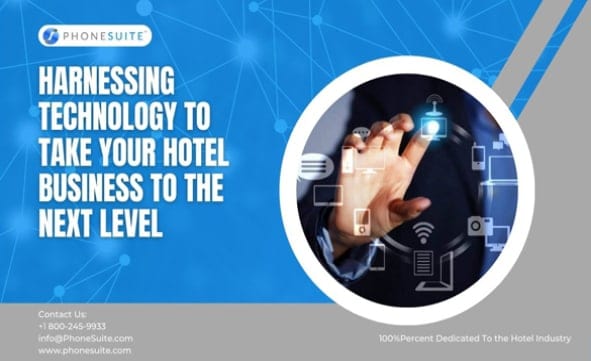 Harnessing Technology To Take Your Hotel Business To The Next Level