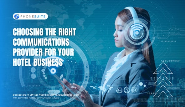 How to Choose the Right Hotel Communication Service Provider