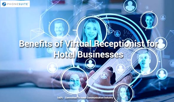 Benefits Of A Virtual Receptionist For Hospitality Support
