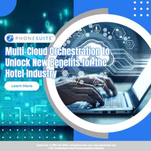 How Multi-Cloud Orchestration Helps Hotels Evolve