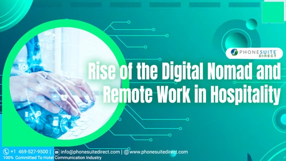 Rise of the Digital Nomad and Remote Work in Hospitality