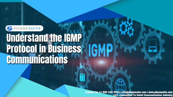 Understand the IGMP Protocol in Business Communications
