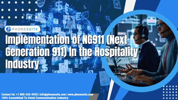 Implementation of NG911 In the Hospitality Industry