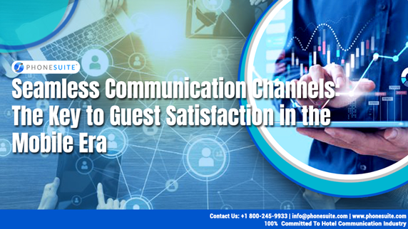 Seamless Communication Channels: The Key to Guest Satisfaction in the ...
