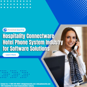 Hospitality Connectware Hotel Phone System Industry for Software Solutions