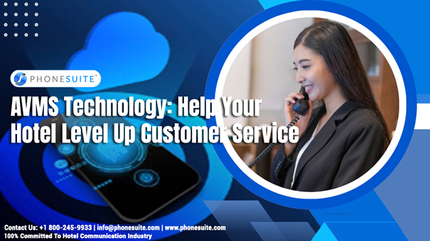 AVMS Technology: Help Your Hotel Level Up Customer Service