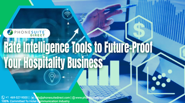 Rate Intelligence Tools to Future-Proof Your Hospitality Business