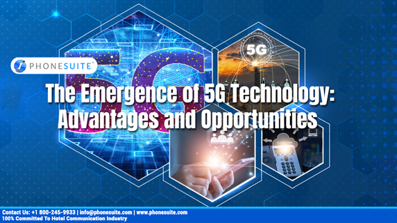 5G Technology: Benefits, Opportunities & Challenges