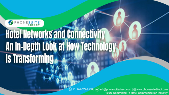 Hotel Networks and Connectivity - An In-Depth Look at How Technology Is ...