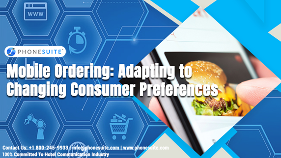 Mobile Ordering: Adapting to Changing Consumer Preferences