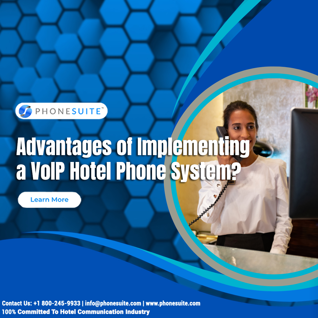 Advantages of Implementing a VoIP Hotel Phone System? - Phonesuite