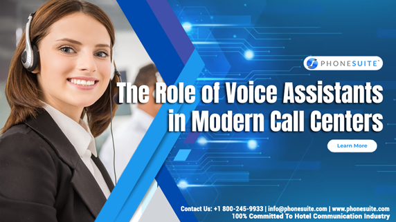 The Role Of AI-Powered Voice Assistants In Modern Call Centers