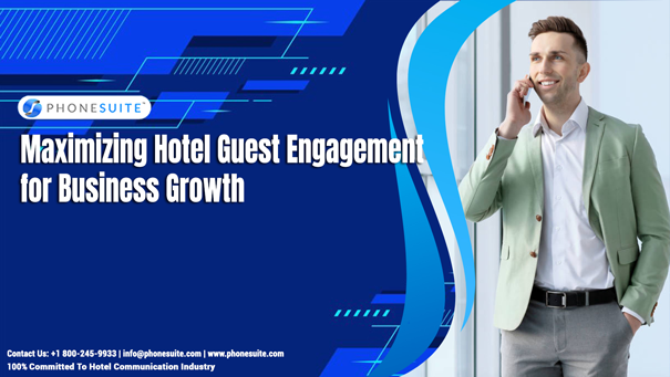 Hotel Guest Engagement & Its Importance For Business Growth
