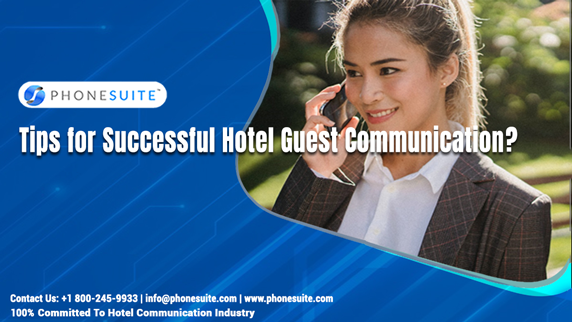 Hotel Guest Communication Tips For for Modern Hoteliers