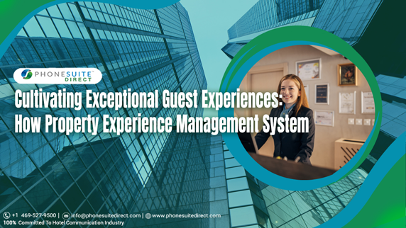 How PXMS Cultivate Exceptional Guest Experiences
